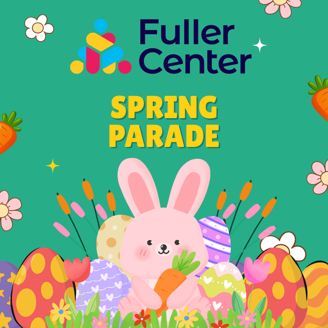 Spring Parade Brings Joy and Festive Cheer to Fuller Center Families ...
